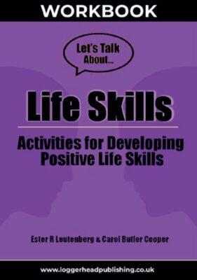 Let's Talk about Life Skills Workbook - Incentive Plus